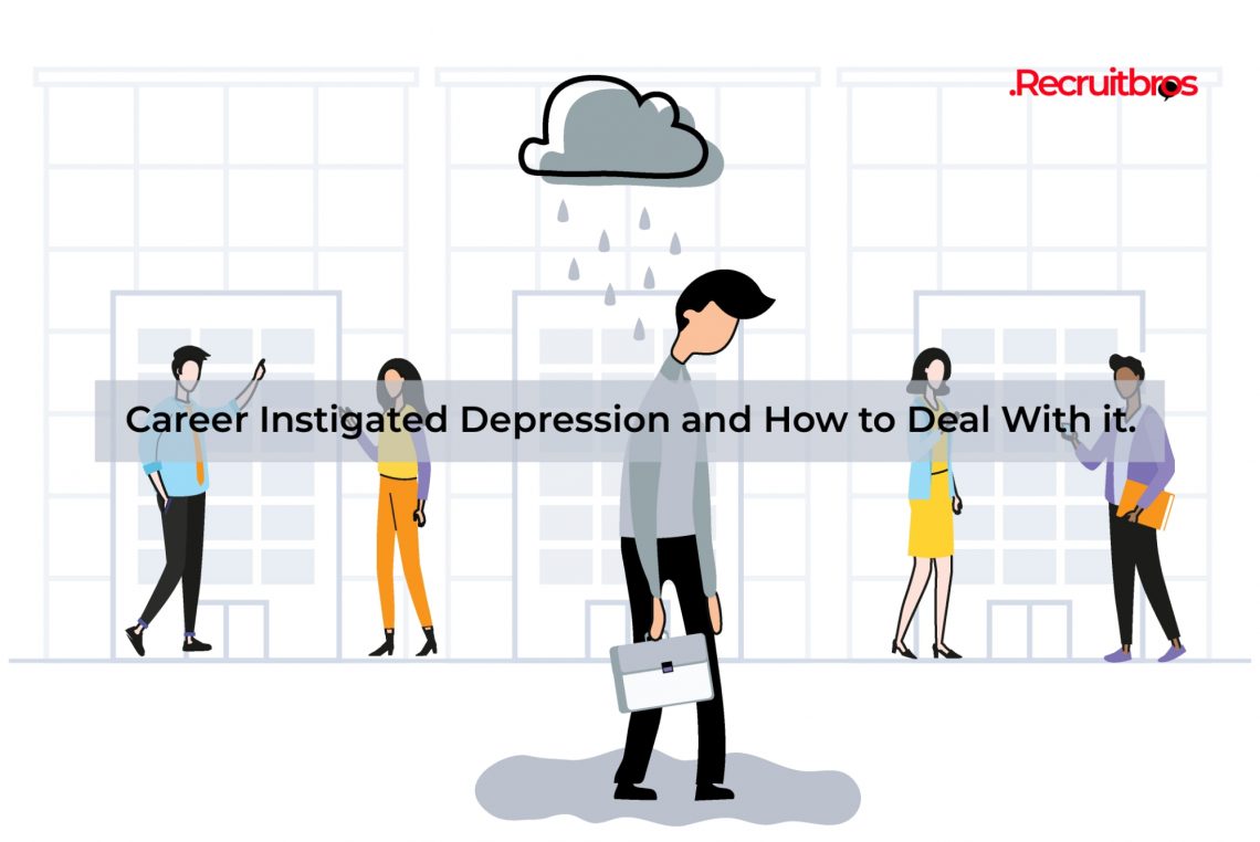 Career Instigated Depression And How To Deal With It